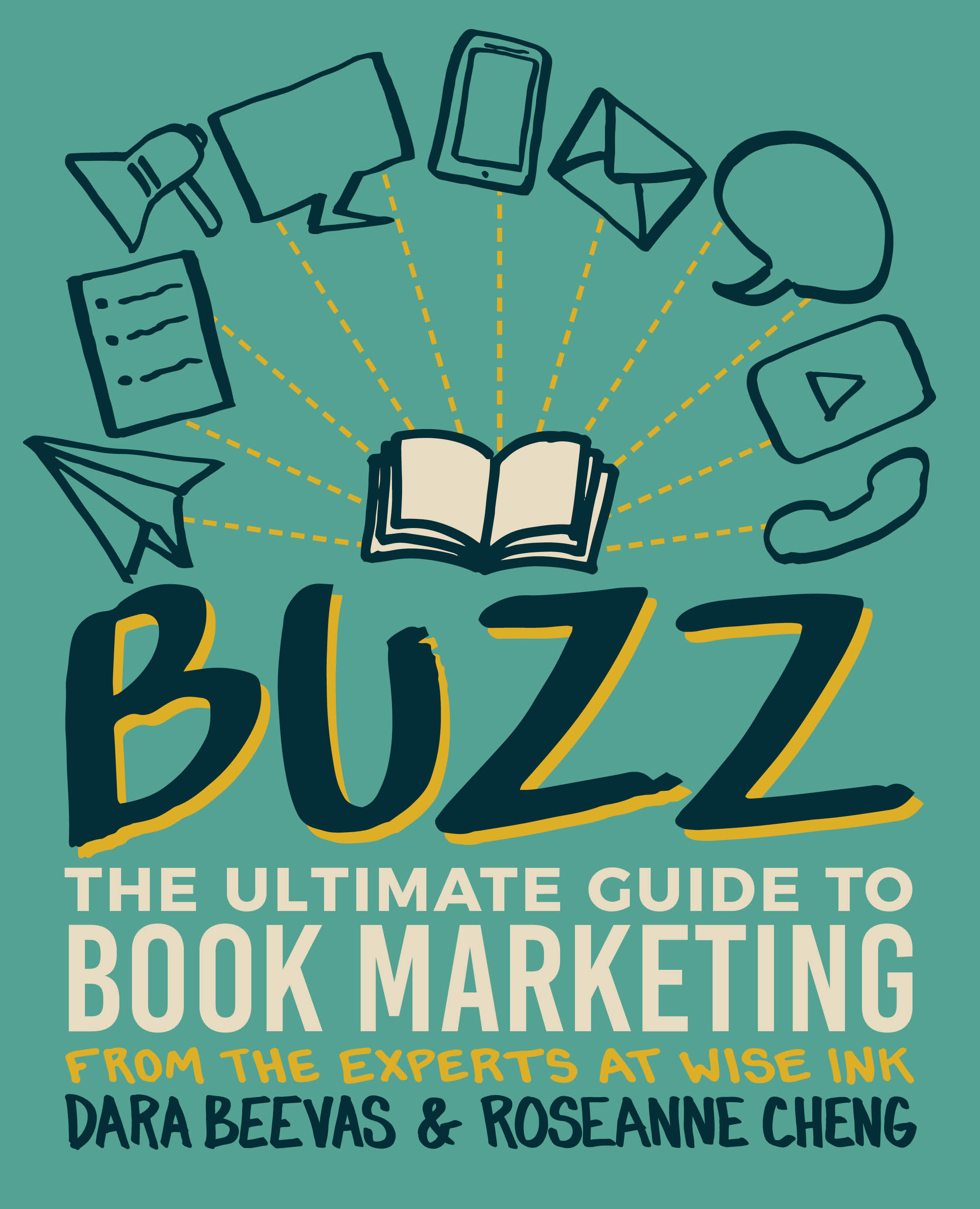 Buzz: The Ultimate Guide to Book Marketing by Dara Beevas & Roseanne ...