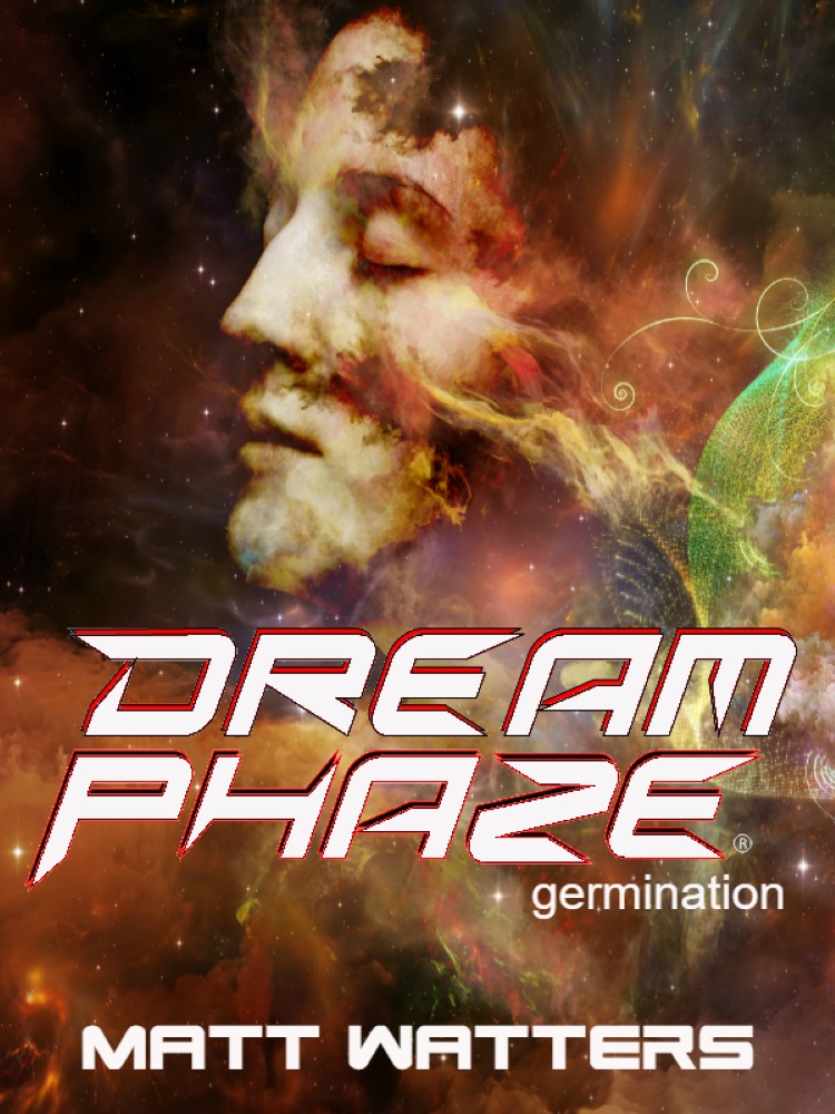 Dream Phaze: Germination by Matt Watters – Spotlight and Giveaway