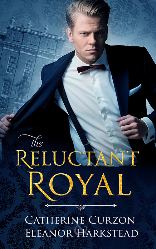 The Reluctant Royal by Catherine Curzon and Eleanor Harkstead
