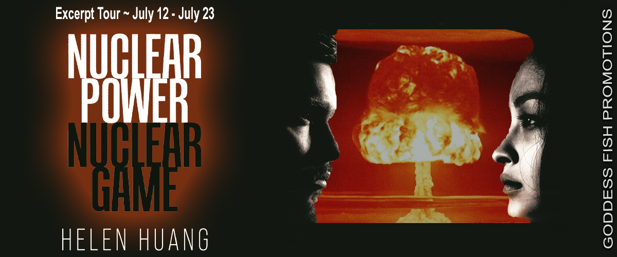 Nuclear Power Nuclear Game by Helen Huang – Exclusive Excerpt and Giveaway