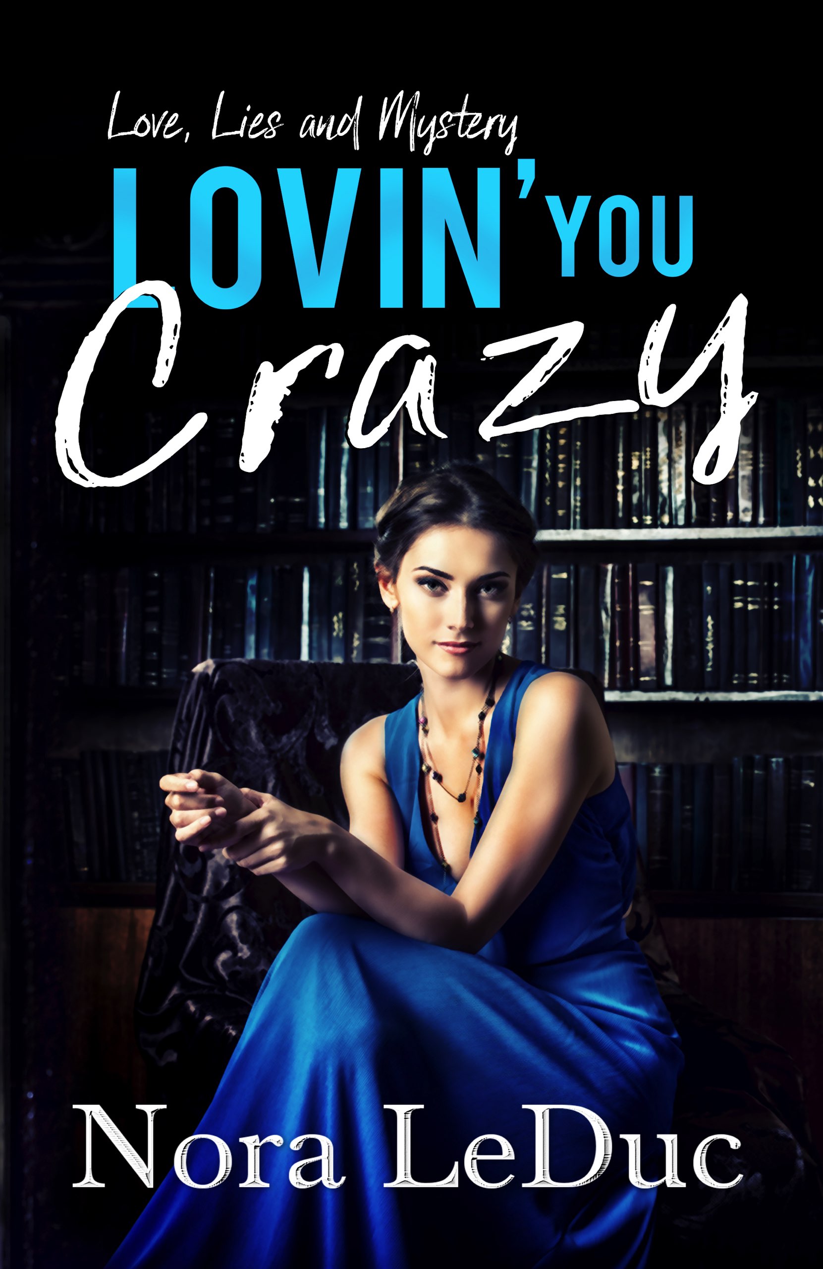 Lovin’ You Crazy by Nora LeDuc – Spotlight and Giveaway
