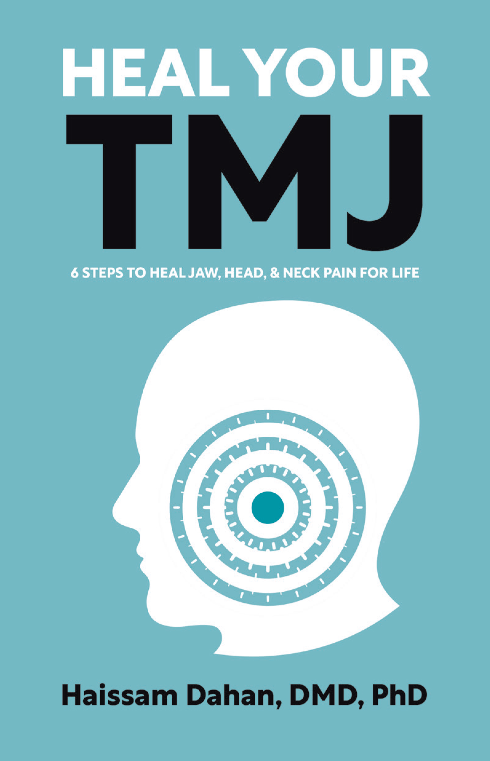 Heal Your TMJ by Dr. Haissam Dahan – Spotlight and Giveaway
