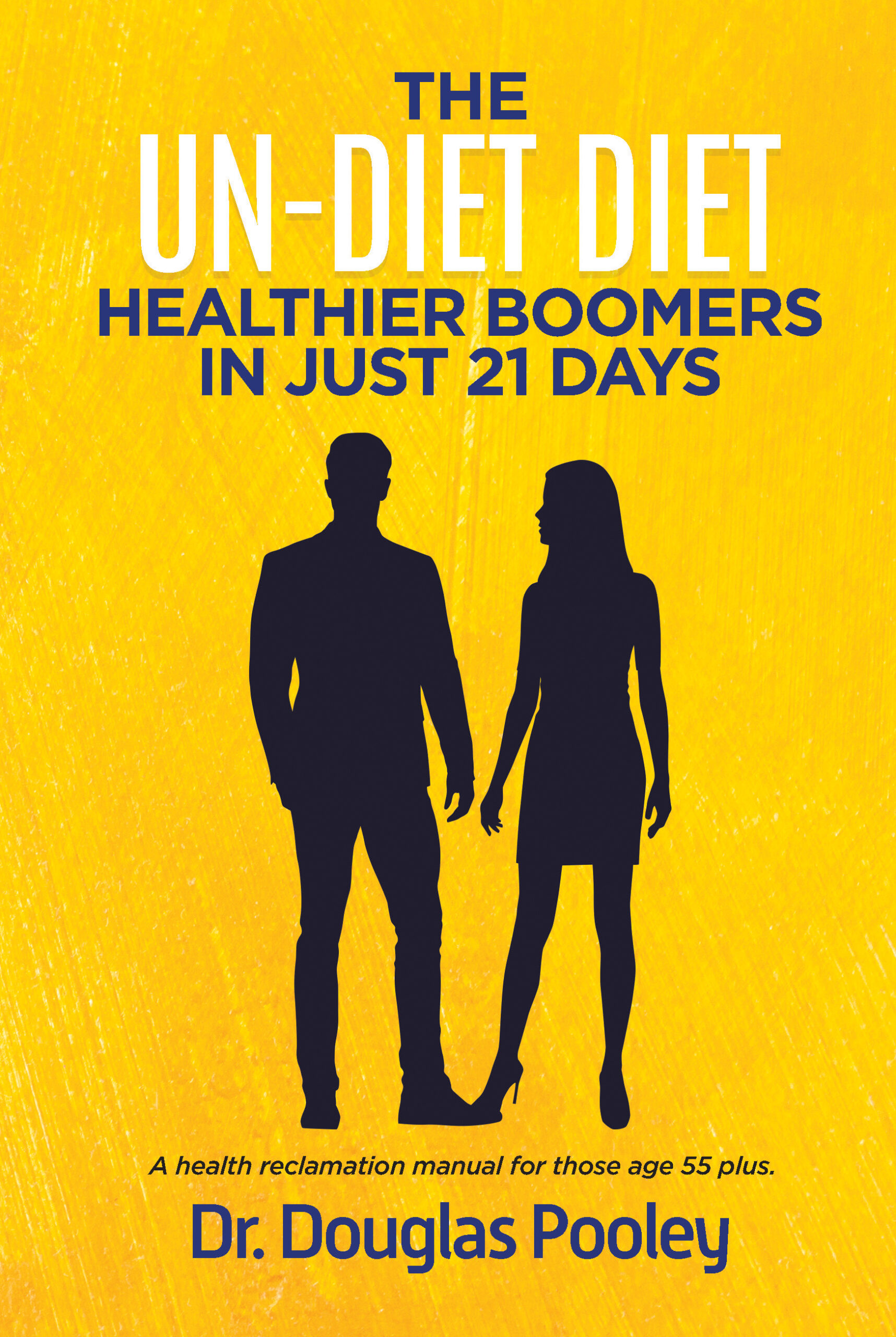 The Un-Diet Diet by Dr. Douglas Pooley – Spotlight and Giveaway