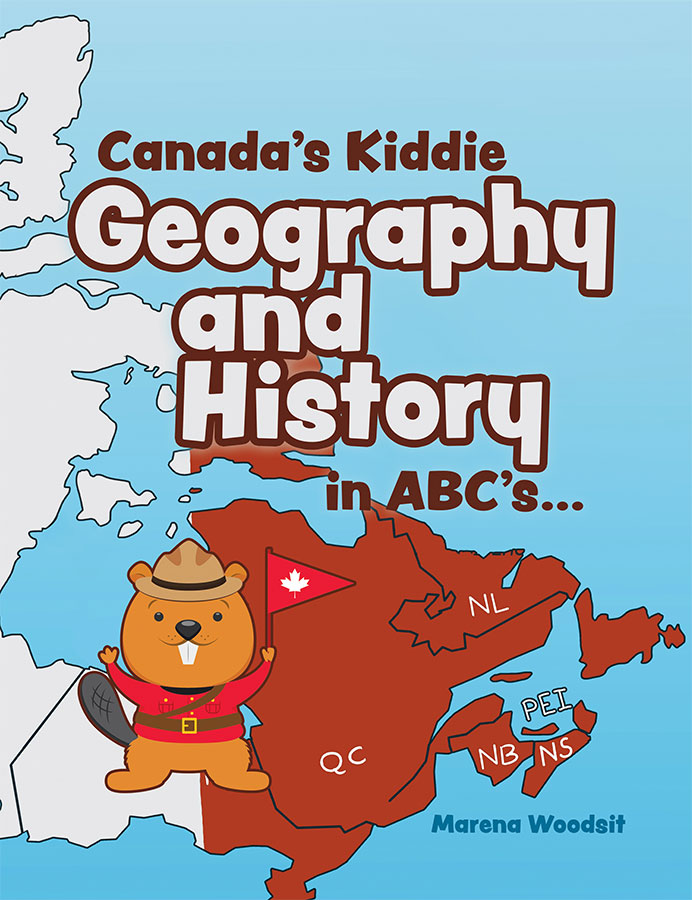 Canada’s Kiddie Geography and History in ABCs by Marena Woodsit ...