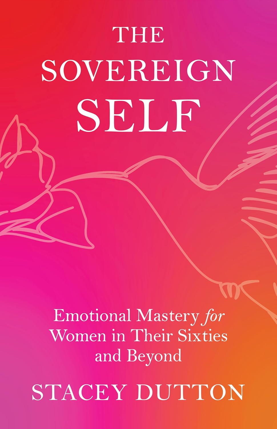 The Sovereign Self by Stacey Dutton – Spotlight